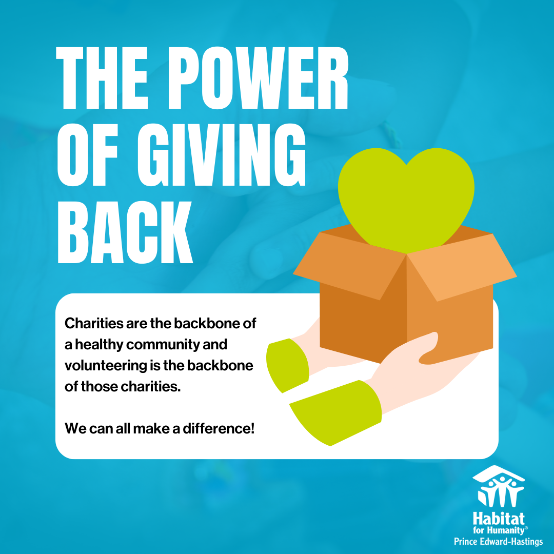 The Power of Giving Back - Habitat for Humanity Prince Edward-Hastings